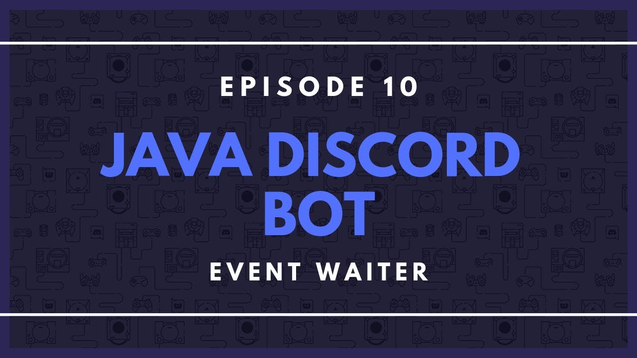 Java Discord API(JDA) ep. 10 - EventWaiter - YouTube