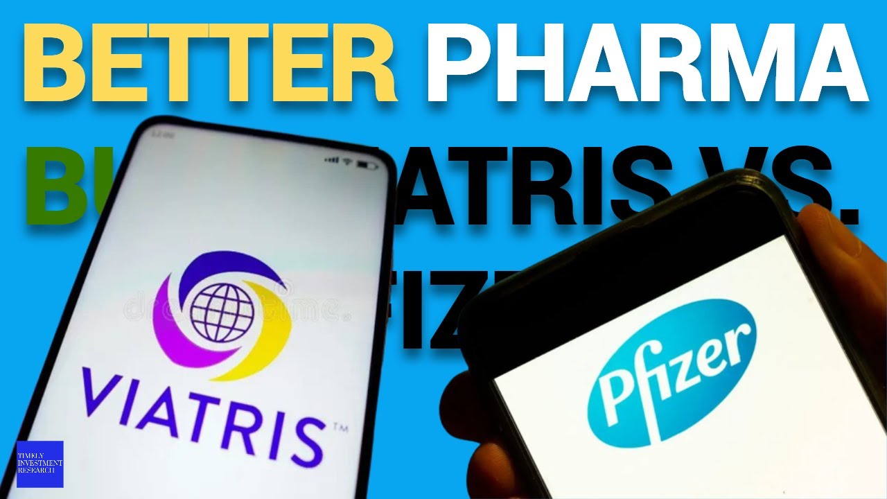 Better Pharma Buy Viatris vs Pfizer - YouTube