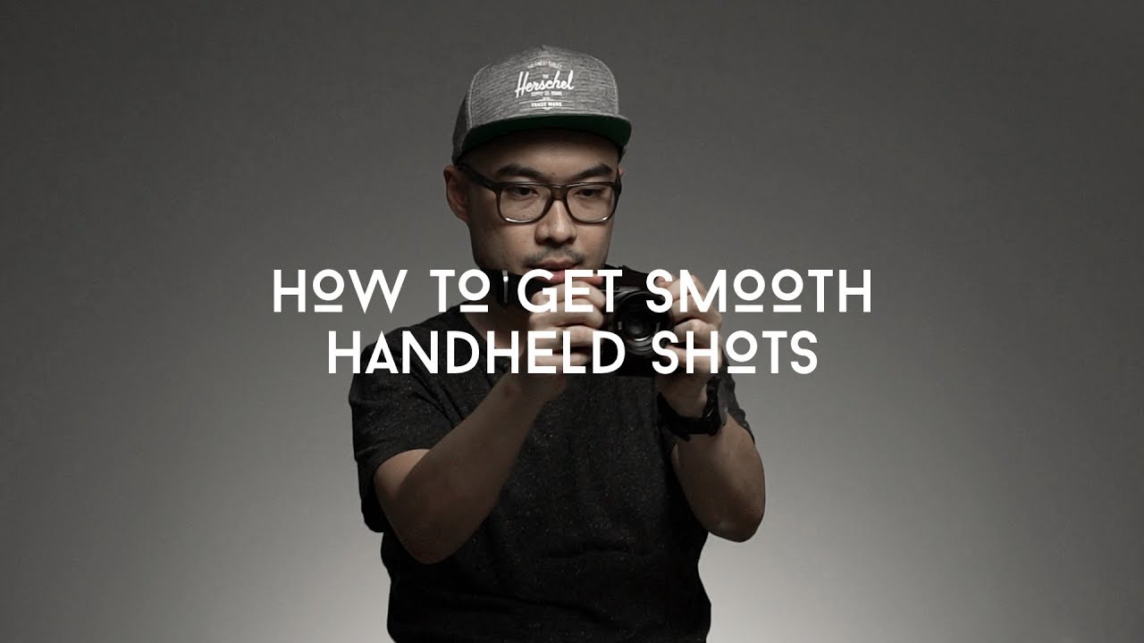 How To Get Smooth Handheld Shots Tutorial YouTube How To Get Smooth Handheld Shots Tutorial YouTube