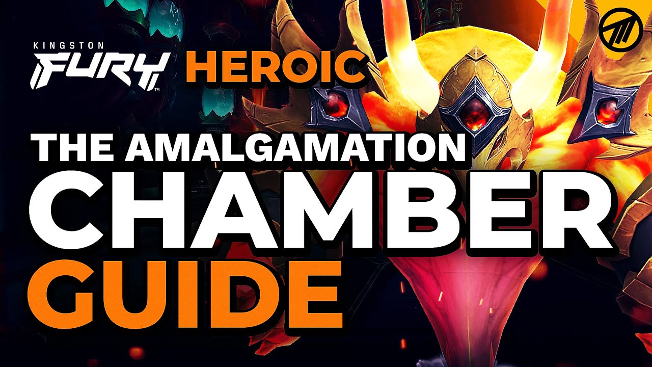 The Amalgamation Chamber Heroic Guide | Aberrus, the Shadowed Crucible ...