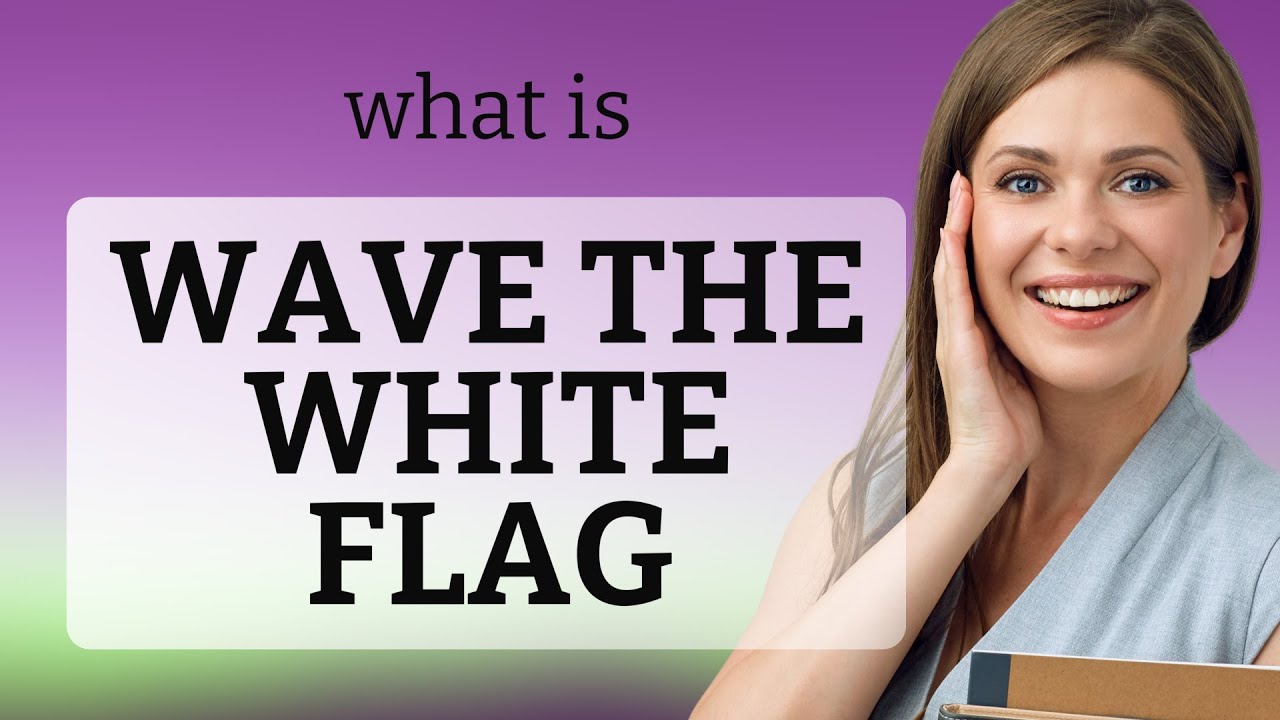 Waving the White Flag: A Sign of Peace and Surrender - YouTube