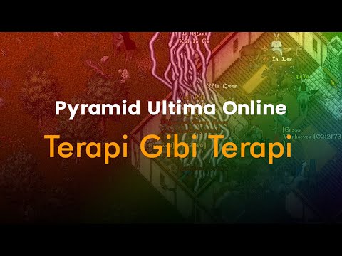 Pyramid Ultima Online - 10 Dakikalık Terapi