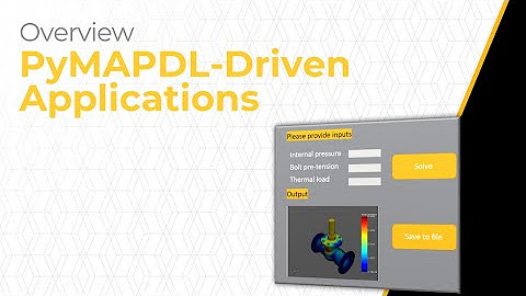Creating Modeling and Simulation Applications using PyAnsys - YouTube