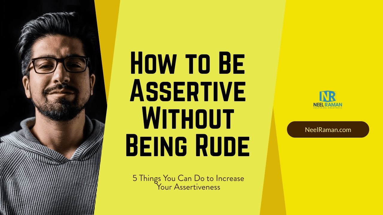 [1-Minute Video] How to Be Assertive Without Being Rude - YouTube