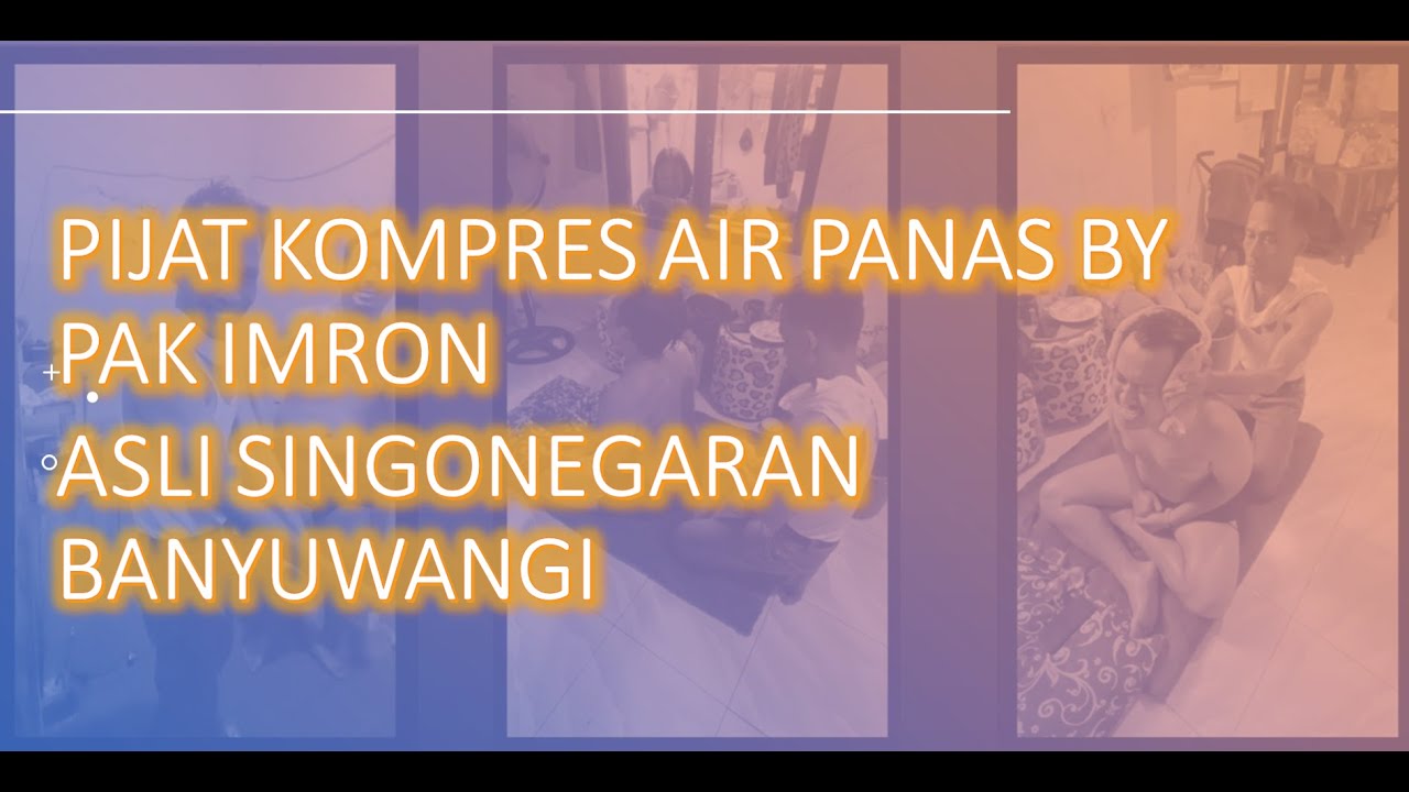 Terapi pijet plus kompres air panas ala pak imron asli singonegaran ...