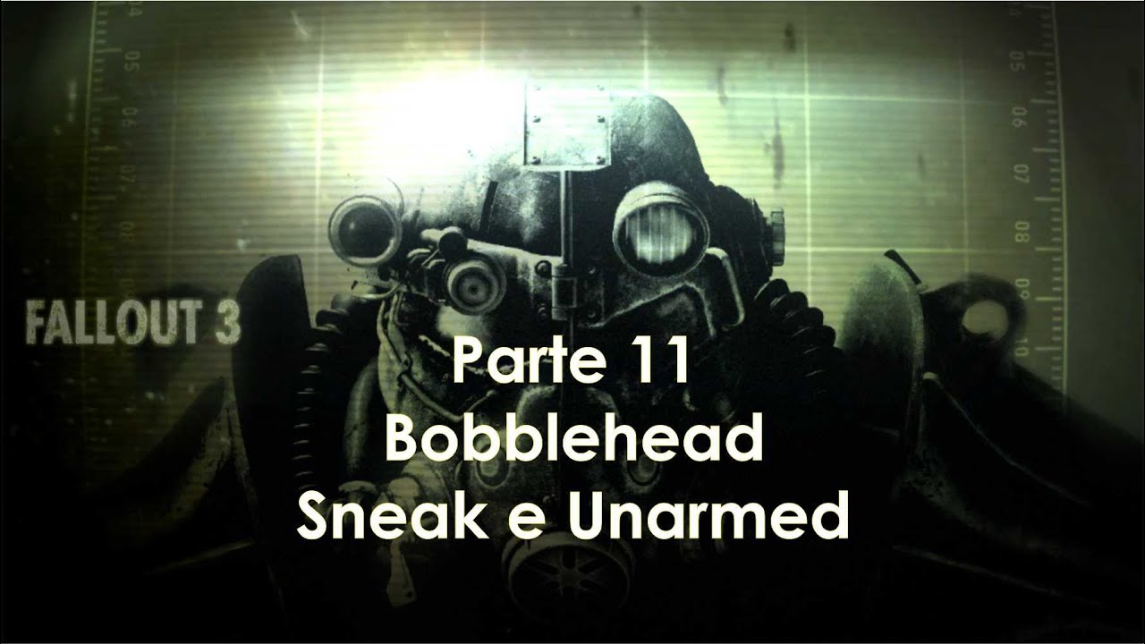 Fallout 3 - Parte 11 - Sneak e Unarmed Bobbleheads - YouTube