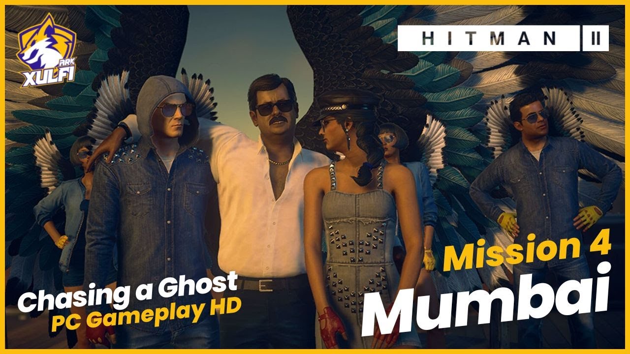 HITMAN 2 (2018) | Mission 4 - Mumbai - Chasing a Ghost | PC Gameplay HD ...
