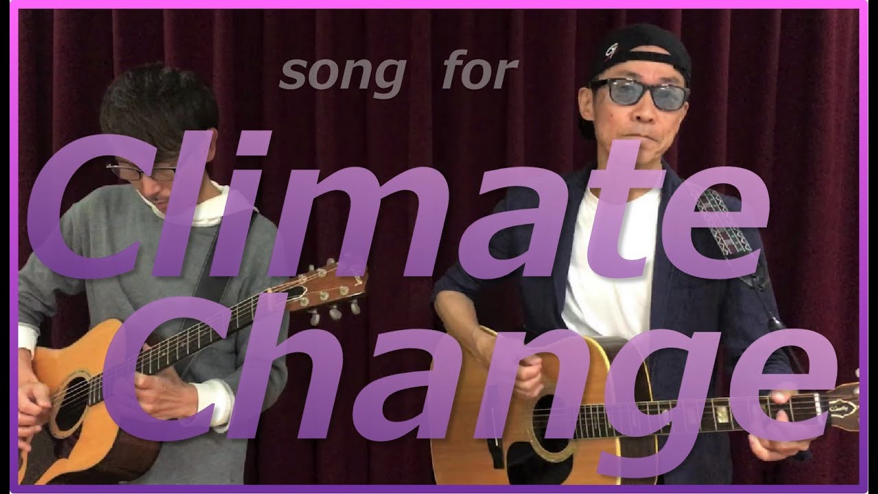 [climate change song original] Final Today - Namihey naked (global ...