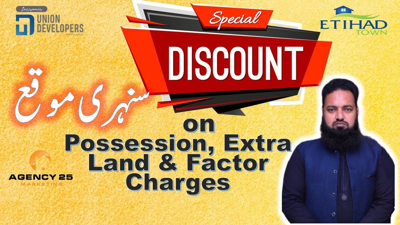 Discount on Possession & Factor Charges of Etihad Town Phase 1 & Union ...