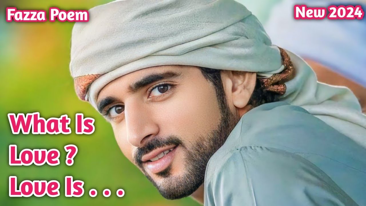 What is love? love is... | Fazza poem | Hamdan Fazza | Sheikh Hamdan ...