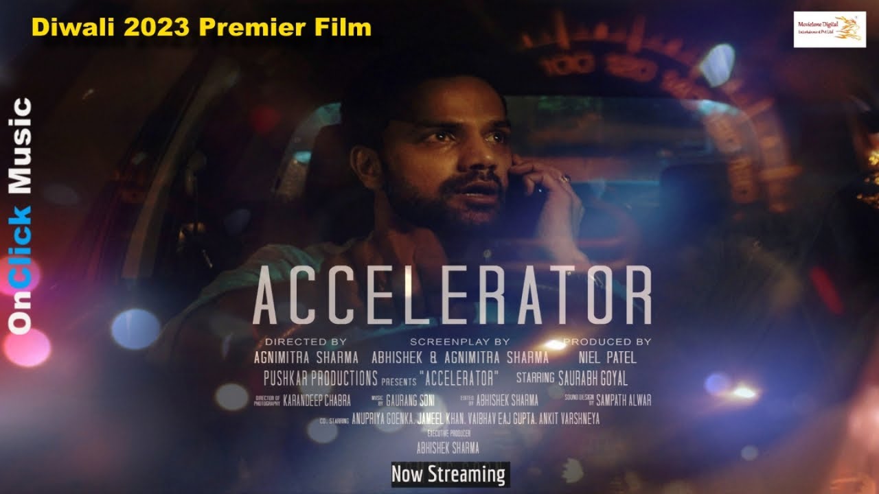 Saurabh Goyal|Anupriya Goenka |Accelerator|Official Trailer|Agnimitra ...