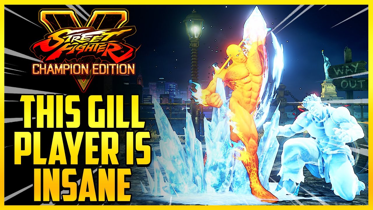This Gill Player Is Insane | SFV Champion Edition - Time To Return To ...