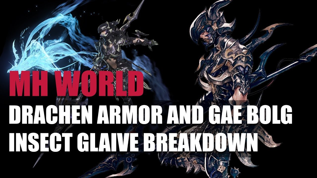 MONSTER HUNTER WORLD - BEHEMOTH DRACHEN ARMOR AND GAE BOLG INSECT ...