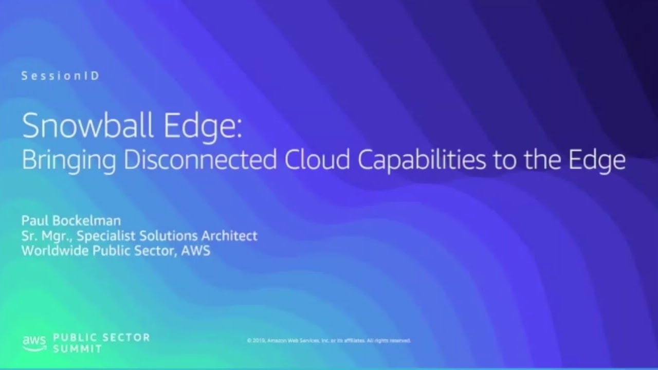Snowball Edge Bringing Disconnected Cloud Capabilities to the Edge ...
