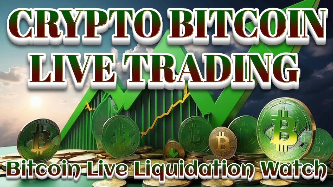 Crypto, Bitcoin Now Live Trading Analysis | BTC Live Liquidation Watch ...