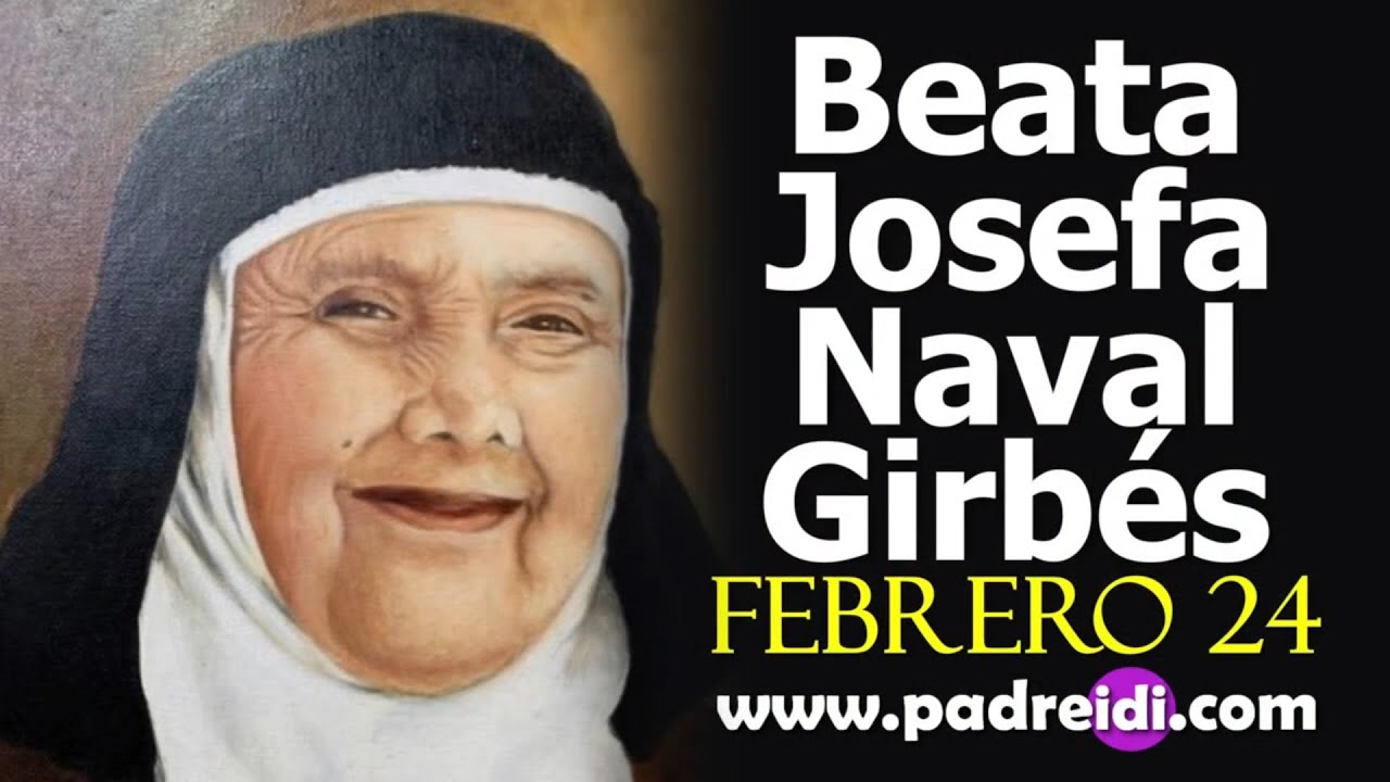 Febrero 24, Santo del día, Beata Josefa Naval Girbés, un faro en el ...