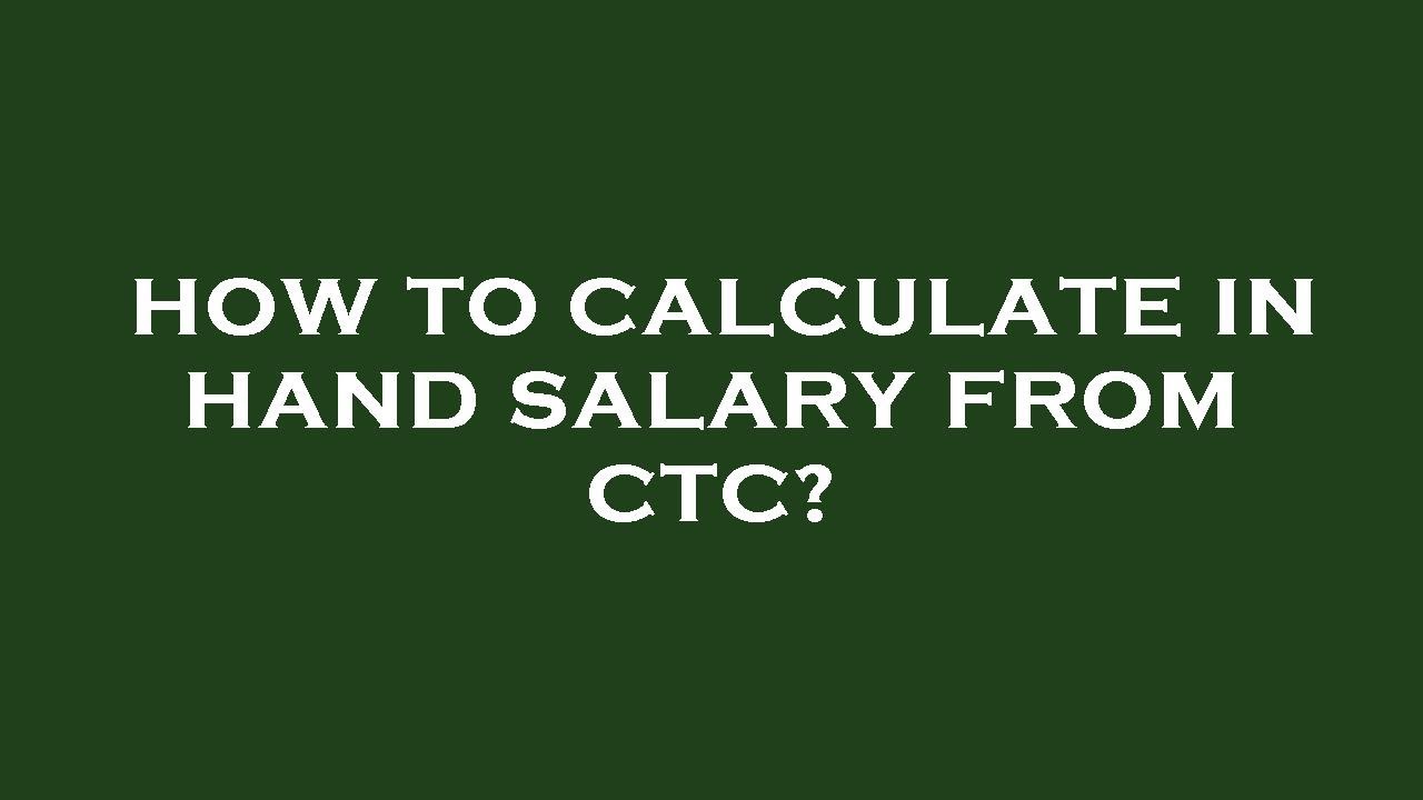 How To Calculate In Hand Salary From Ctc YouTube How To Calculate In Hand Salary From Ctc YouTube
