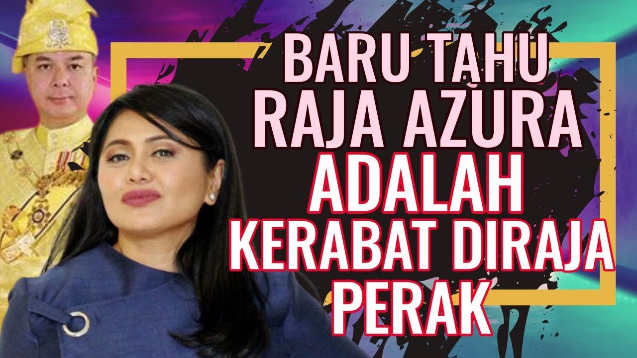 Humble Je! Terbongkar Rupanya Raja Azura Ini Adalah Kerabat Diraja ...