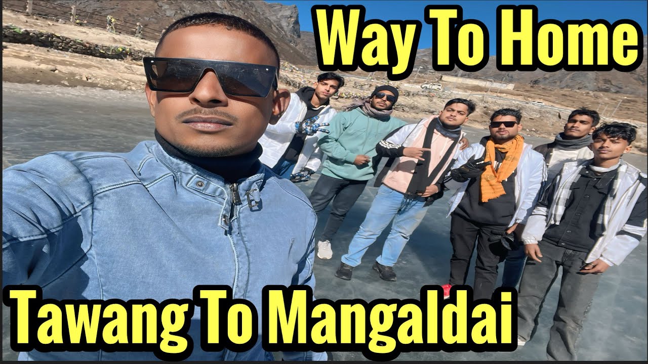 Way To Home | Tawang To Mangaldai | Suruj Vlog | - YouTube