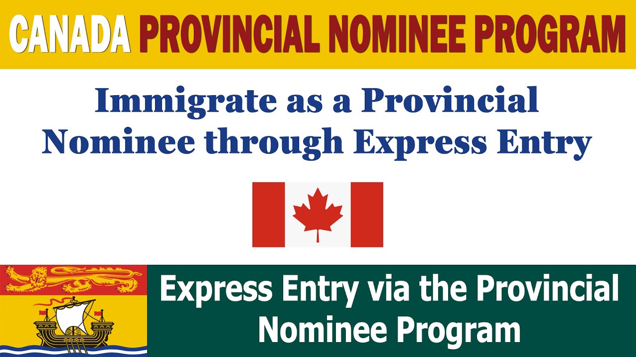 Provincial Nominee Program (PNP) Explained: Immigrating through Express ...