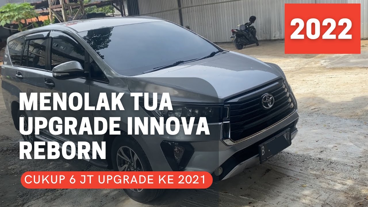 UPGRADE INNOVA REBORN KE 2022 HANYA 6 jt GRIL DEPAN DAN VELG - YouTube