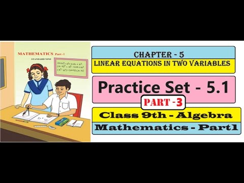 Class 9th Maths Algebra Practice Set 5.1 - Part 3 | Chapter 5 | Linear ...
