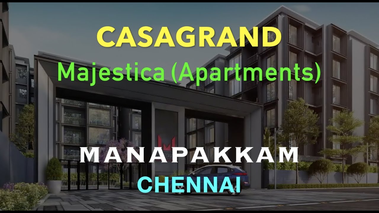 Manapakkam Apartments for Sale | Casagrand Majestica | Flats in Chennai ...