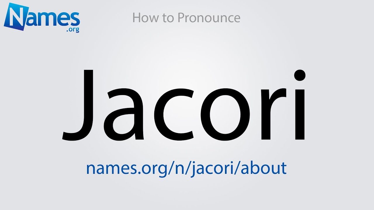 How to Pronounce Jacori - YouTube