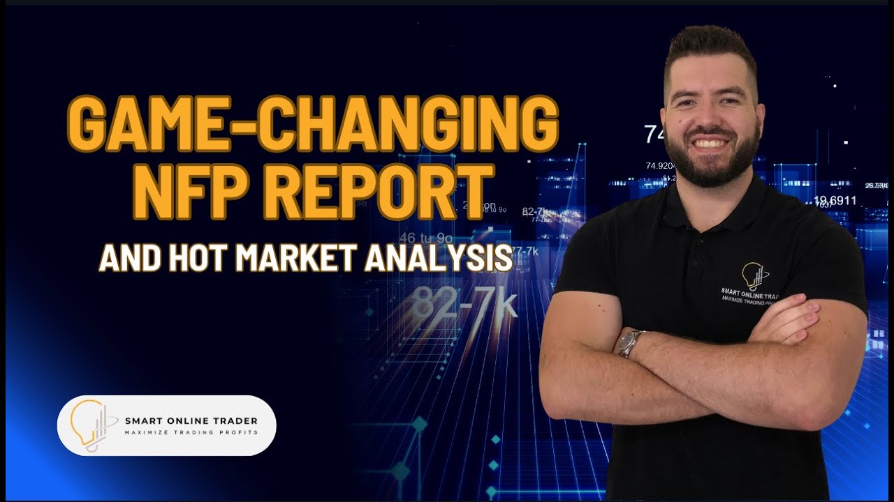 Game-Changing NFP Report and Hot Market Analysis - YouTube