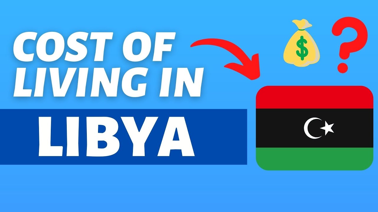 Cost of Living in Libya | Monthly expenses and prices in Libya - YouTube