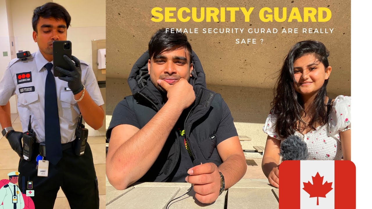 SECURITY GUARDS IN CANADA | How international student work hard and ...