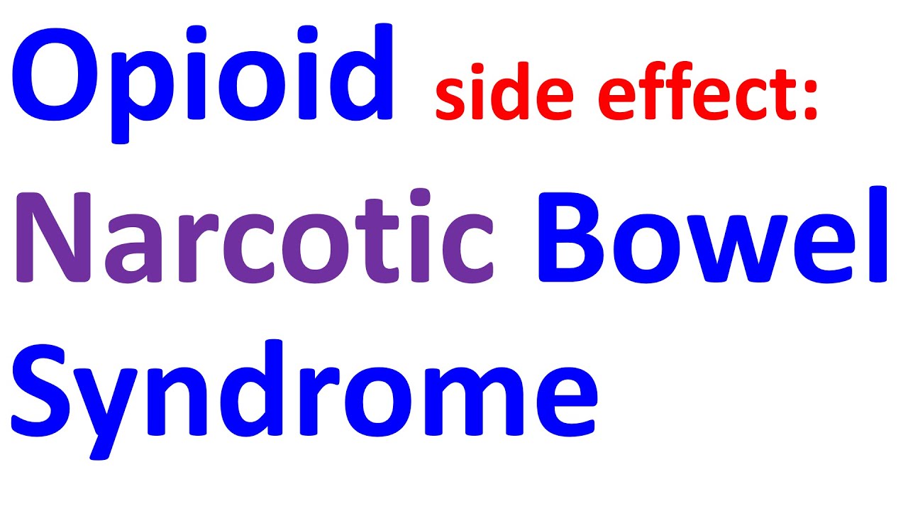 Narcotic bowel syndrome: Opioid side effect - YouTube