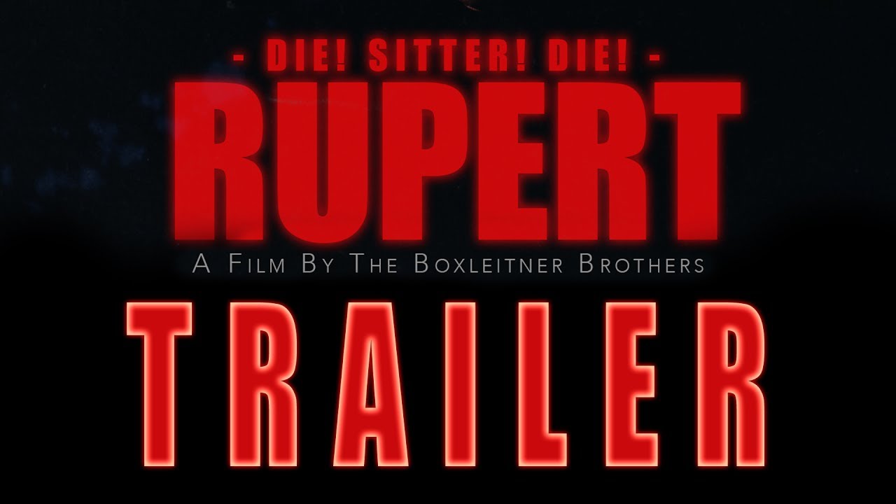 Die! Sitter! Die! : Rupert teaser 2017 - YouTube