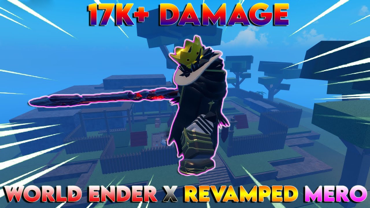 [GPO] WORLD ENDER X REVAMPED MERO REWORKED MERO IS REALLY GOOD 17K ...