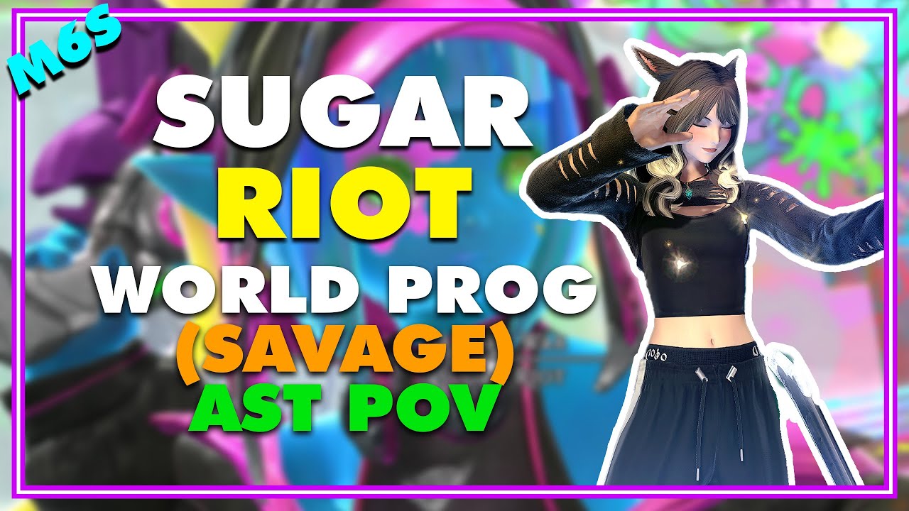 FFXIV: Sugar Riot M6S - World Prog First Clear! (AST PoV) AAC ...