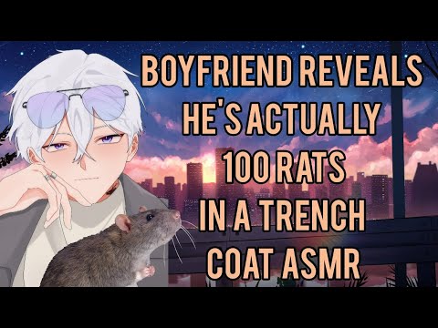 Boyfriend reveals he's actually 100 rats in a trench coat ASMR - YouTube