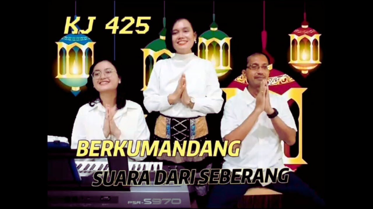 KJ 425 " BERKUMANDANG SUARA DARI SEBERANG " - Vg GintBers Jemaat GPIB ...