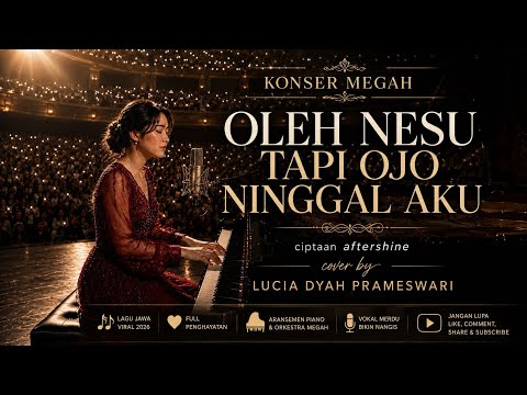 OLEH NESU TAPI OJO NINGGAL AKU - AFTERSHINE | Cover Lucia Dyah Prameswari (Full Penghayatan)