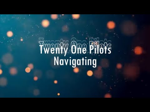 Twenty One Pilots - Navigating (Lyrics/Letras) - YouTube