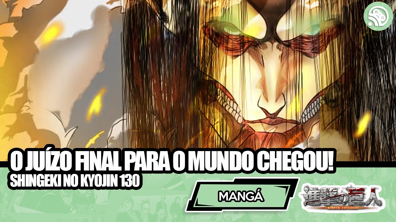 Shingeki No Kyojin Capítulo 130 - O MELHOR CAPÍTULO DA OBRA - A ...