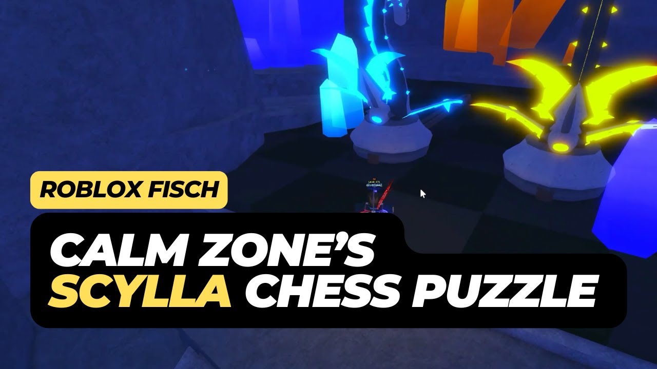 How to Solve the Calm Zone’s Scylla Chess Puzzle in Roblox Fisch - YouTube