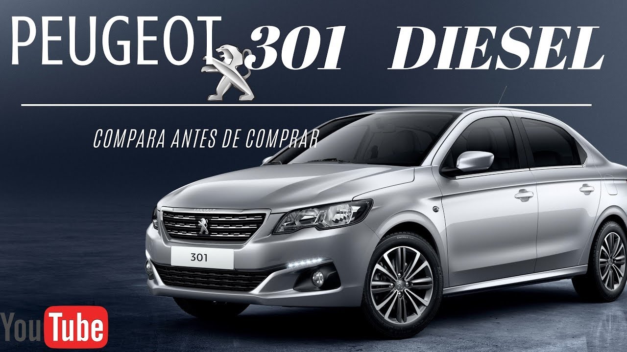 PEUGEOT 301 GASOLINA Y DIÉSEL, VERSIONES Y PRECIOS¡¡¡¡ - YouTube