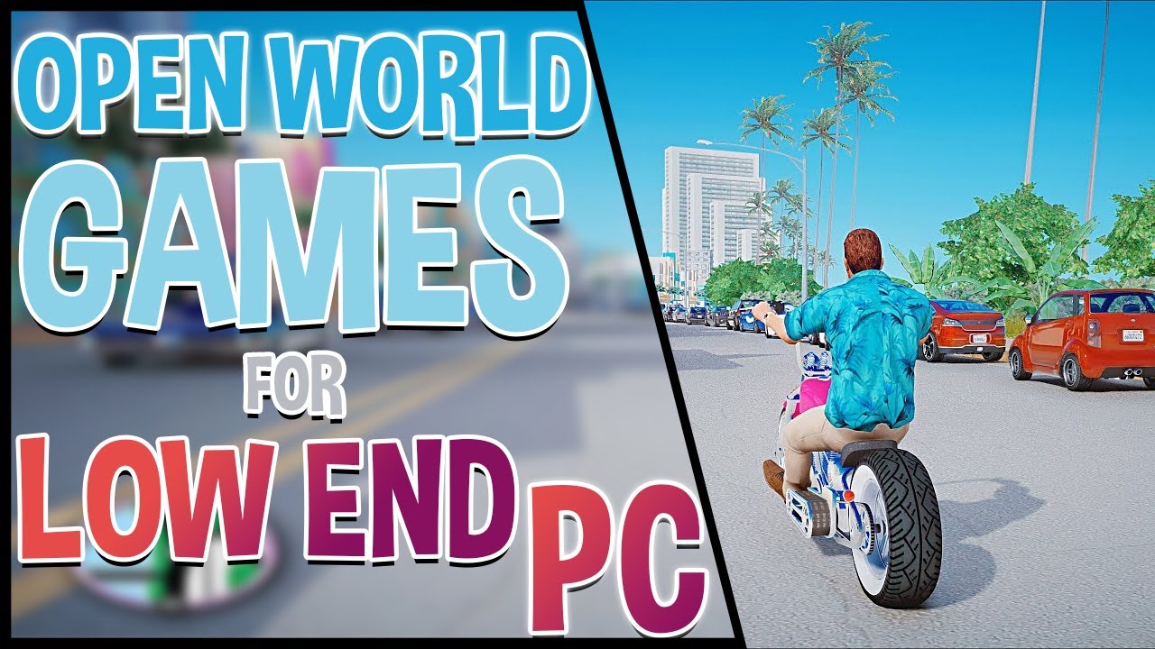 Best Open world games for low end pc - YouTube