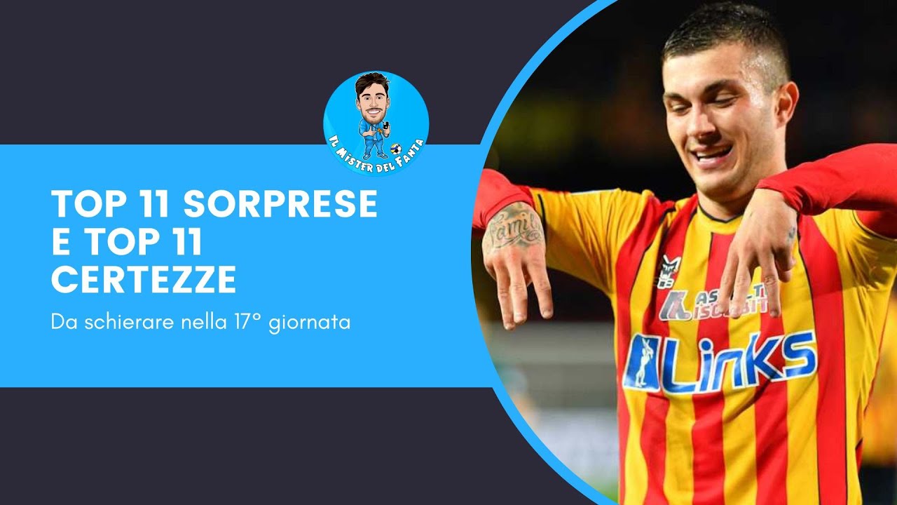 UN TOP DA METTERE SEMPRE! TOP 11 SORPRESE E CERTEZZE PER LA 17 ...