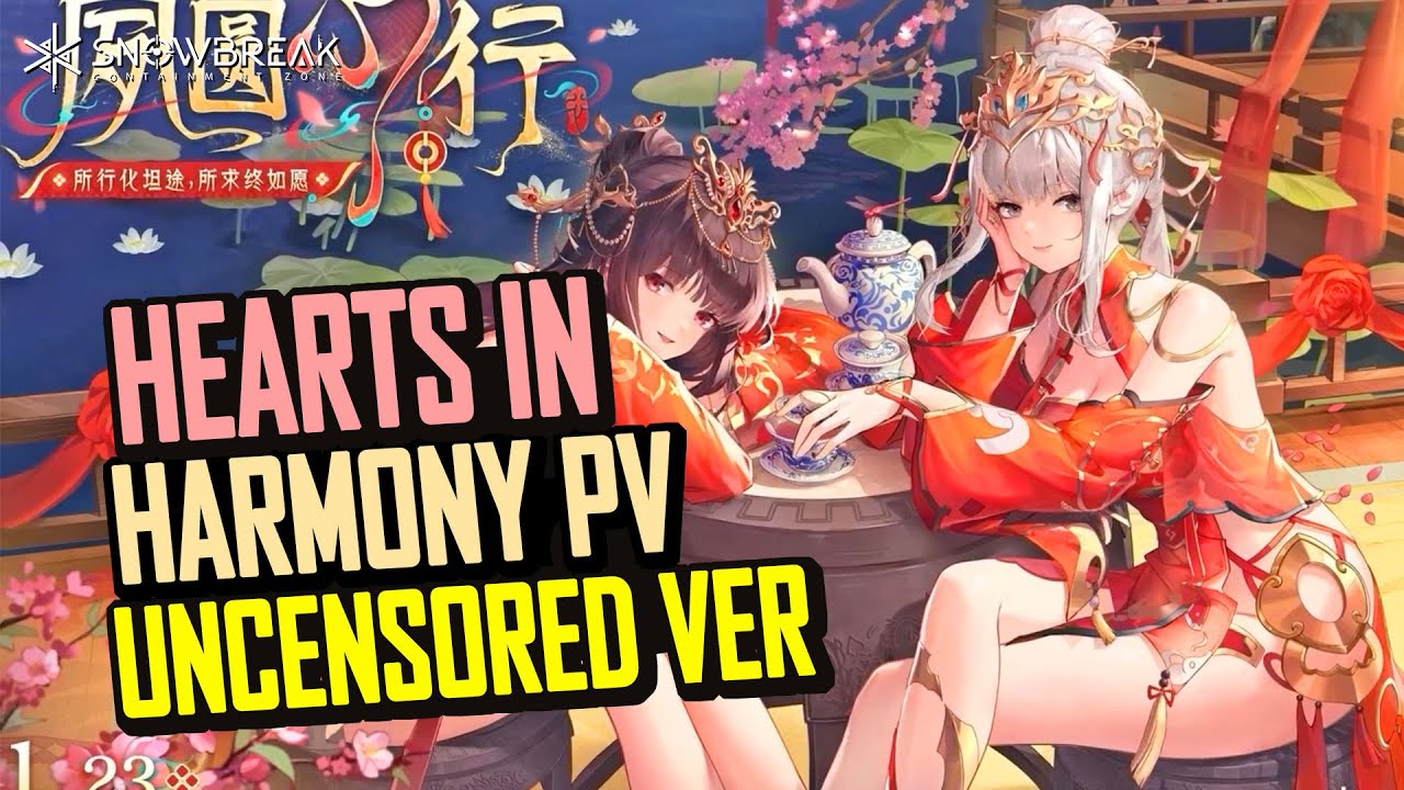 SNOWBREAK Ver2.5 PV UNCENSORED HD VERSION | Hearts in Harmony【SNOWBREAK ...