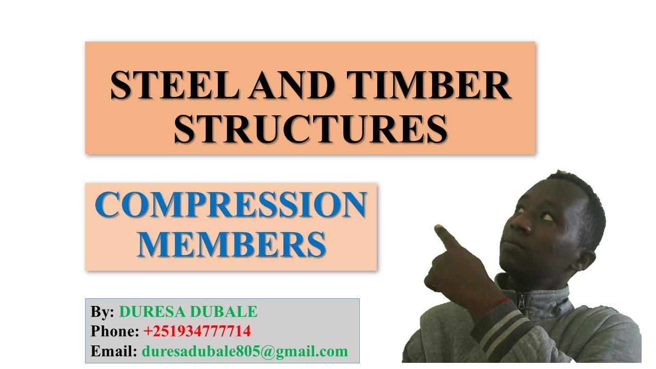 Lecture 06 Introduction to Compression Members of Steel and Timber ...