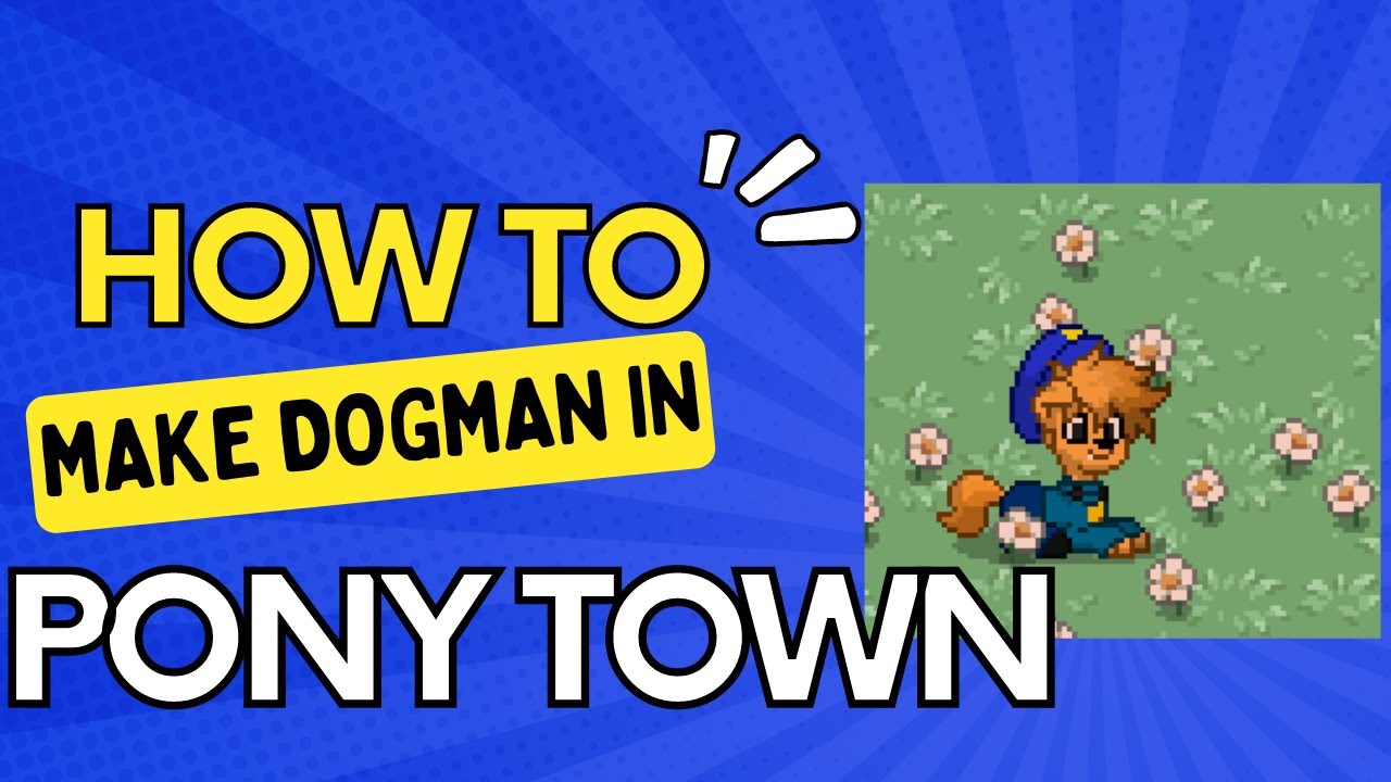 HOW TO MAKE DOGMAN IN PONY TOWN - YouTube