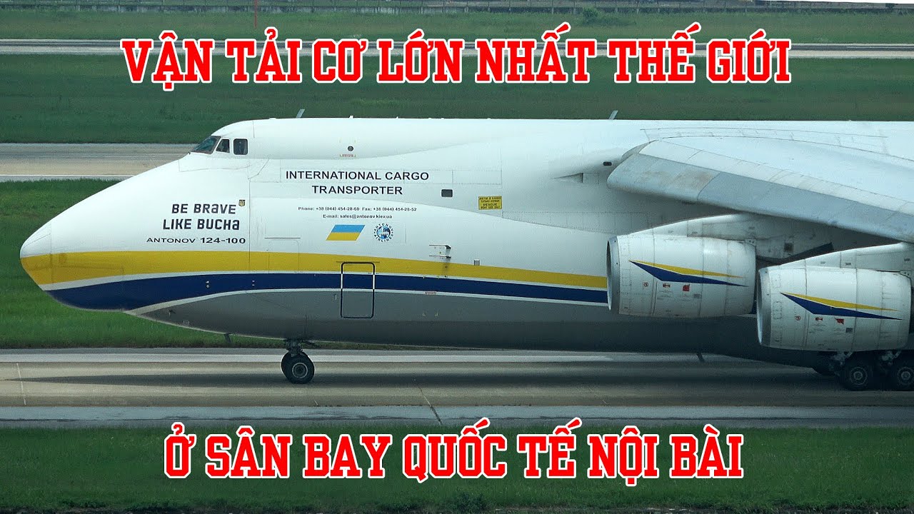 Máy bay khổng lồ ANTONOV AN-124 cất cánh ở sân bay Nội Bài. - YouTube