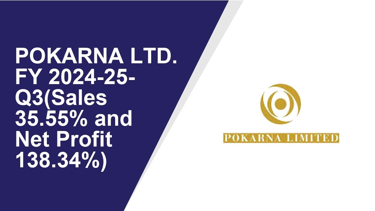 POKARNA LTD. Consolidated Quarterly Result | Q3 Result 2024-25 ...