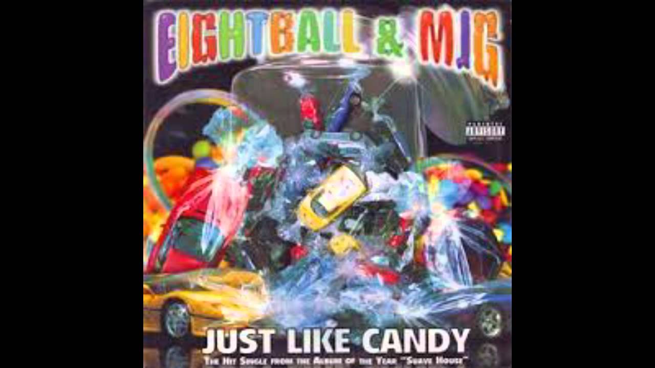 Just like Candy 8ball mjg - YouTube